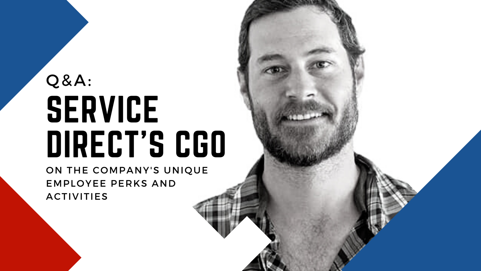 Q&A: Service Direct's CGO on Its Unique Employee Perks and Activities