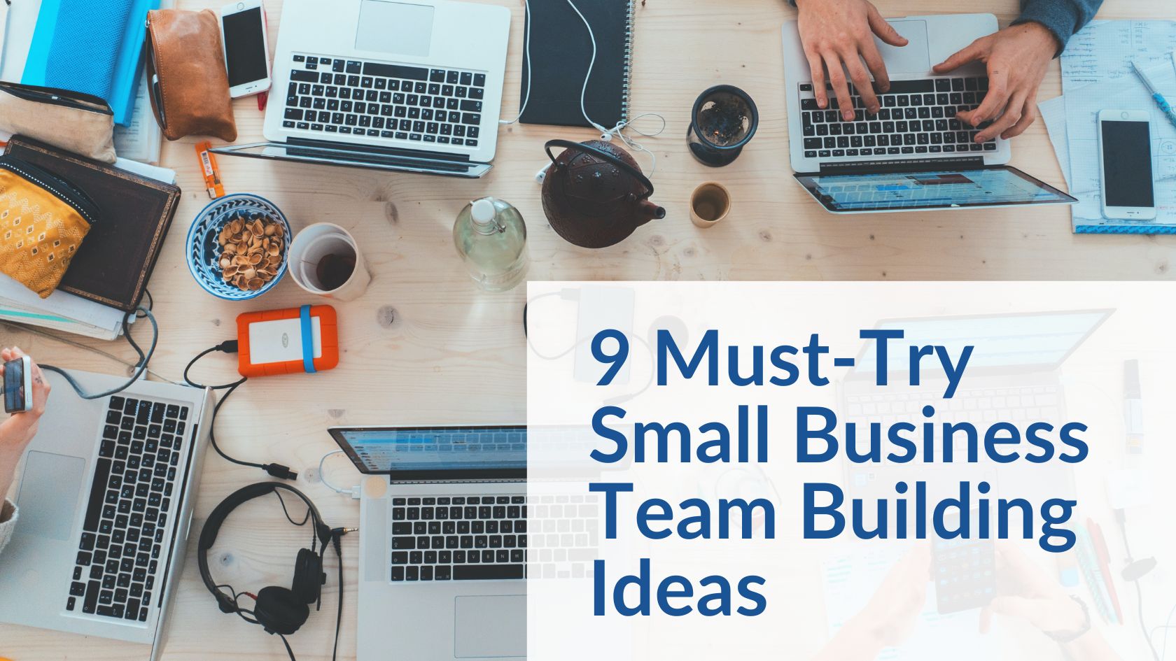 9 Must-Try Small Business Team Building Ideas
