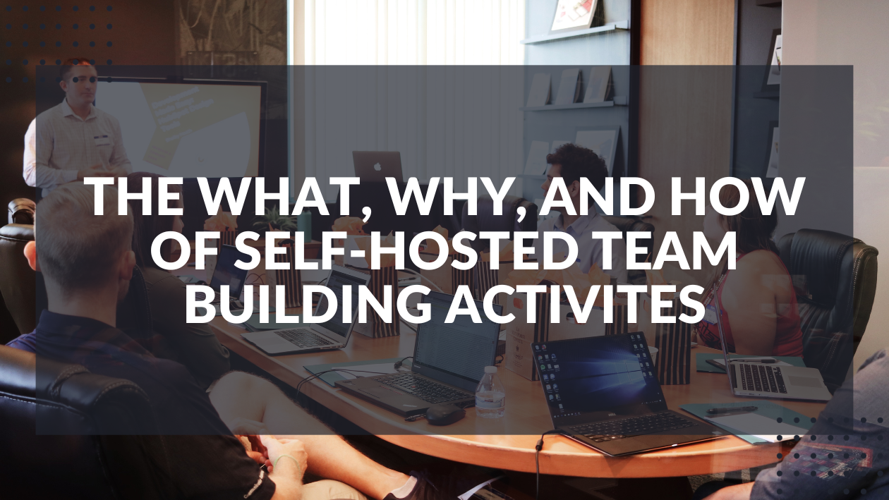The What, Why, and How of Self-Hosted Team Building Activities| Outback ...