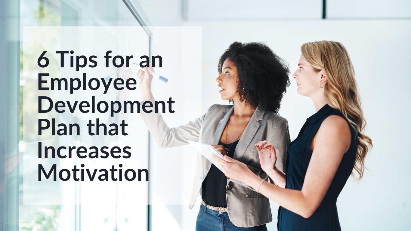 6 Tips for an Employee Development Plan