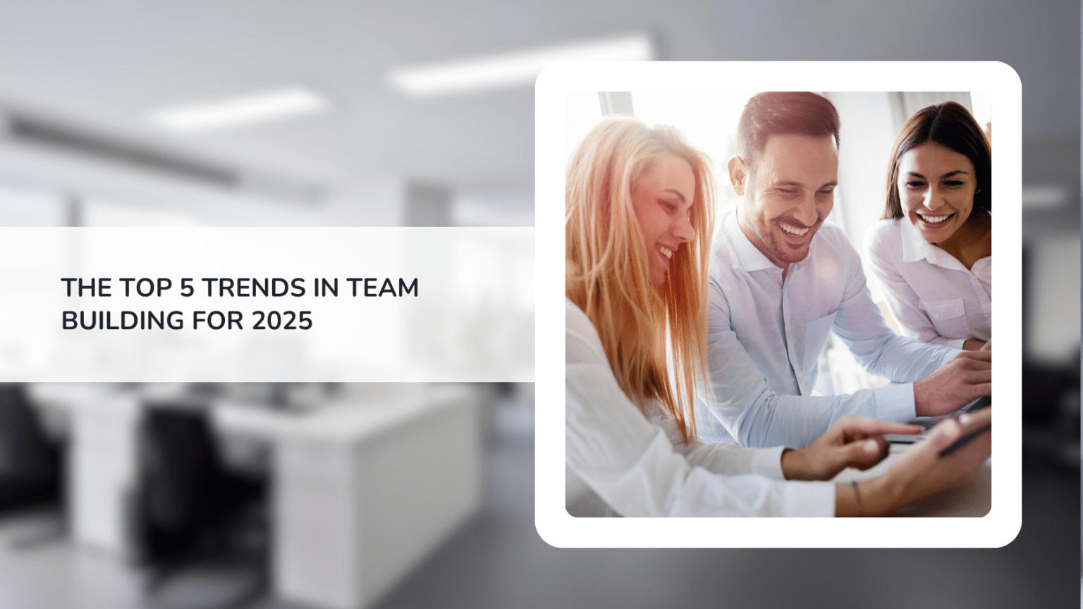 The Top 5 Team Building Trends for 2025 - Outback Team Building & Training